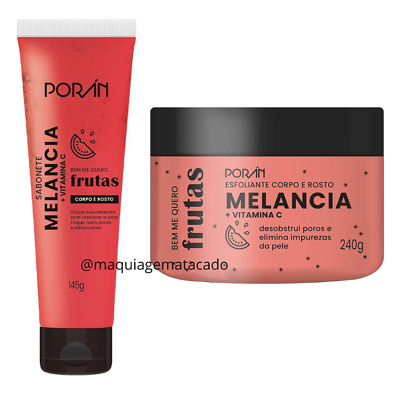 Kit 01 Esfoliante Corpo e Rosto Melancia Porán PR200 e 01 Sabonete Corpo e Rosto Melancia Porán ...