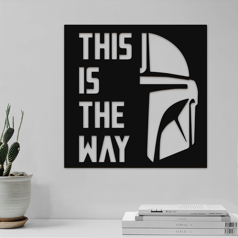 Quadro – This is the Way – Mandaloriano - Star Wars - Lumina Decor