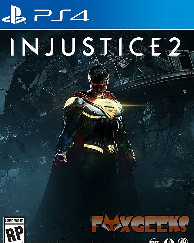 Injustice 2 [PS4] - Fox Geeks