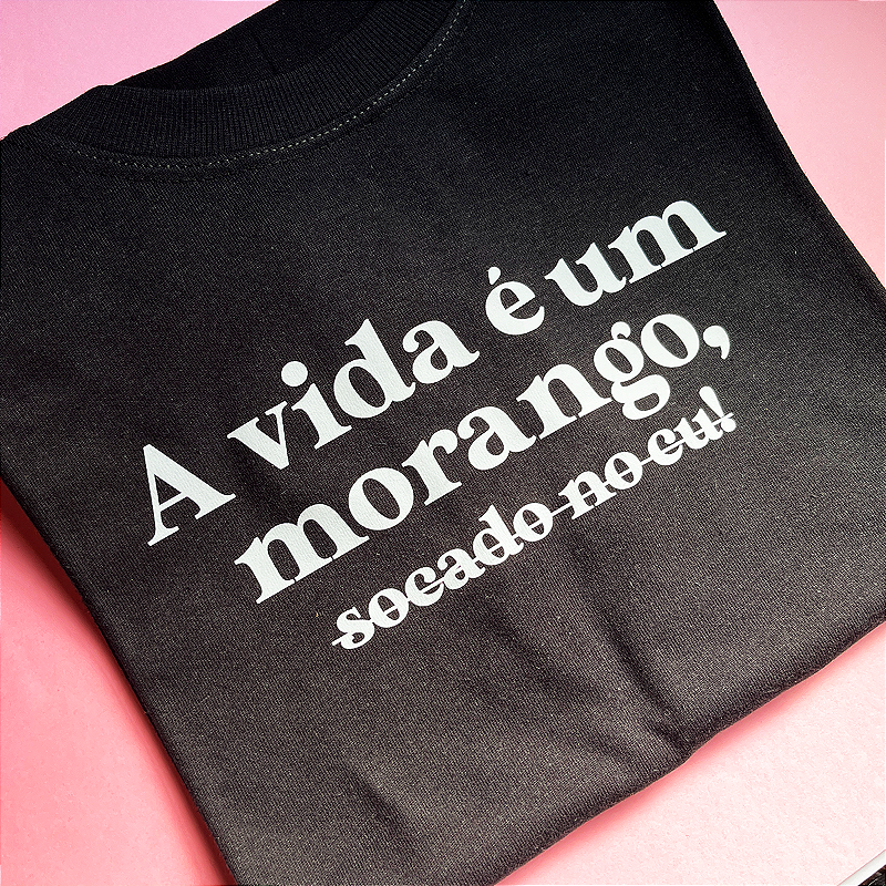 Camiseta A Vida é um Morango socado no c - Estresse Club - Camisetas e ... Camiseta A Vida é um Morango socado no c - Estresse Club - Camisetas e ...