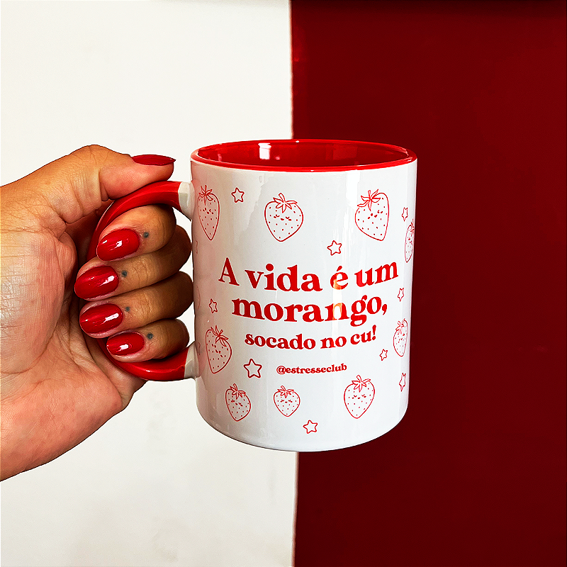 Caneca a vida é um morango - Porque ninguém é feliz 24h!