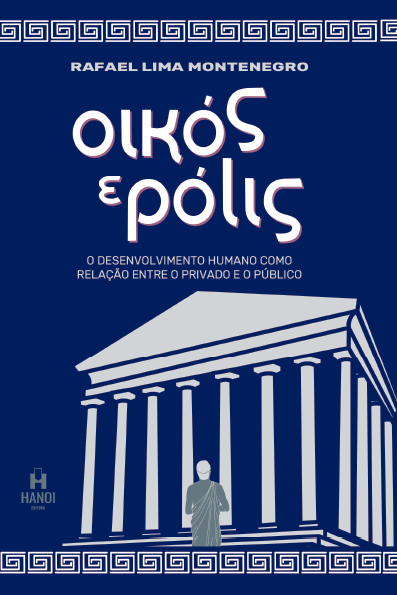 OIKÓS E PÓLIS - Rafael Lima Montenegro - Hanoi Editora