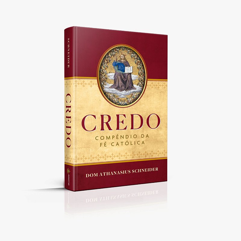 Credo: Compêndio da Fé Católica - Dom Athanasius Schneider (CAPA DURA ...