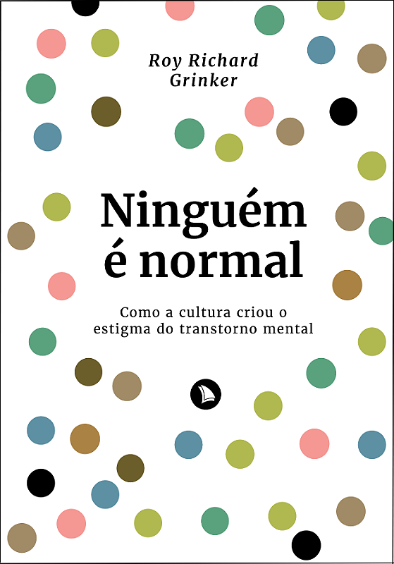 NINGUÉM É NORMAL - Roy Richard Grinker - Livraria Arquipélago
