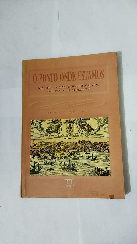 O Ponto onde estamos - Paulo Miceli - Seboterapia - Livros