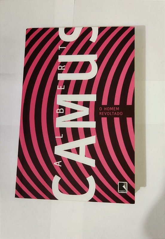 Albert Camus - O Homem Revoltado - Seboterapia - Livros