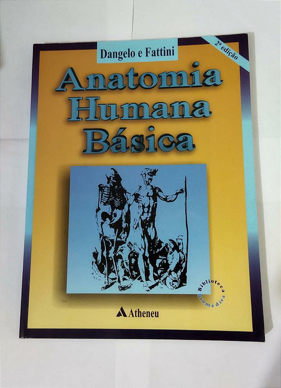 Anatomia Humana Básica - Dangelo e Fattini - Seboterapia - Livros Anatomia Humana Básica - Dangelo e Fattini - Seboterapia - Livros