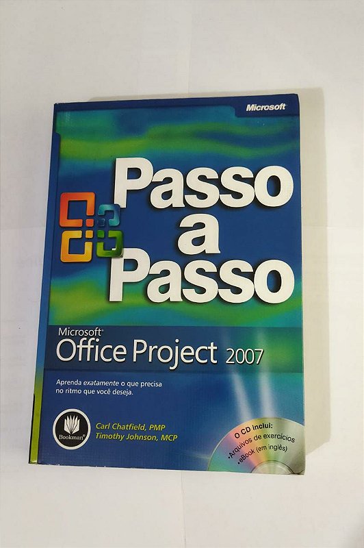 Microsoft Office Project 2007 - Passo a Passo - Seboterapia - Livros