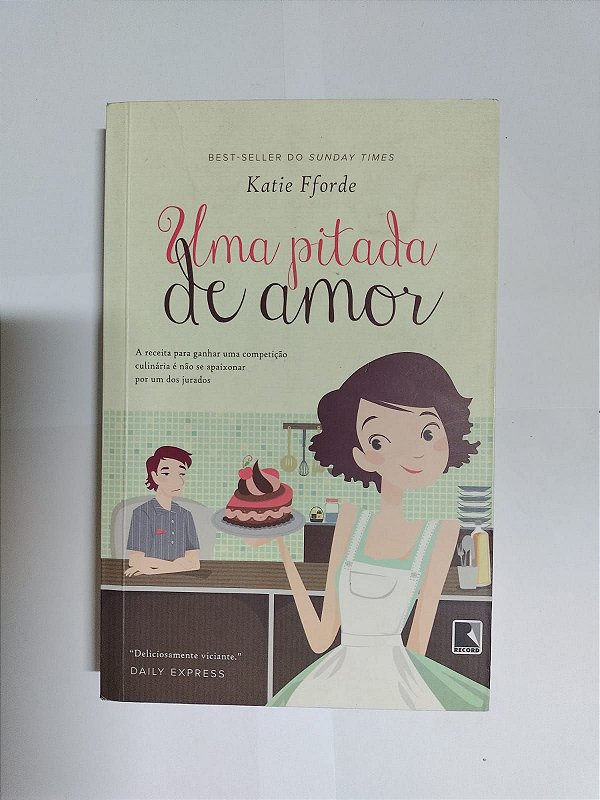 Uma Pitada de Amor - Katie Fforde - Seboterapia - Livros