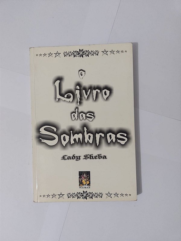 O Livro das Sombras - Lady Sheba - Seboterapia - Livros