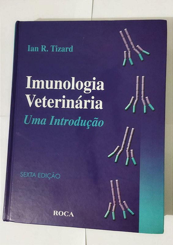 Imunologia Veterinária - Ian R. Tizard - Seboterapia - Livros