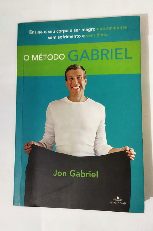 O Método Gabriel - Jon Gabriel - Seboterapia - Livros