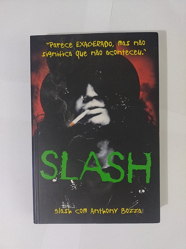 Slash - Anthony Bozza - Seboterapia - Livros