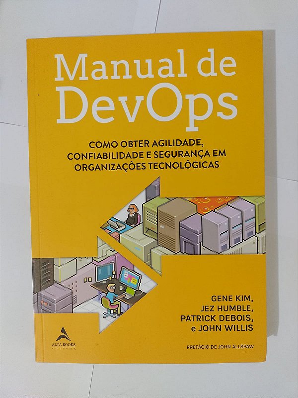 Manual de Devops - Gene Kim, Jez Humble, entre outros - Seboterapia ...