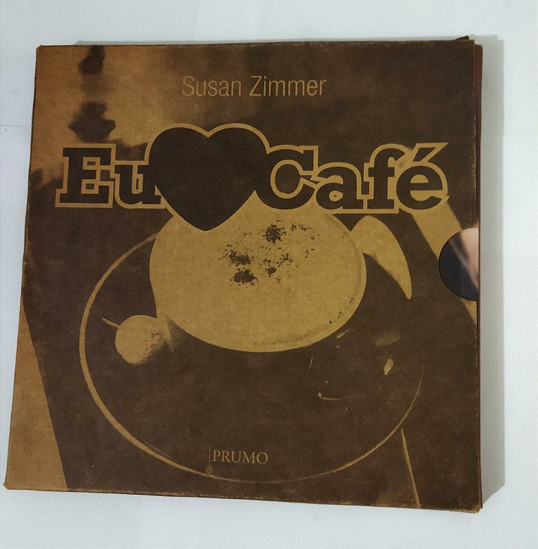 Eu Amo Café - Susan Zimmer - Seboterapia - Livros