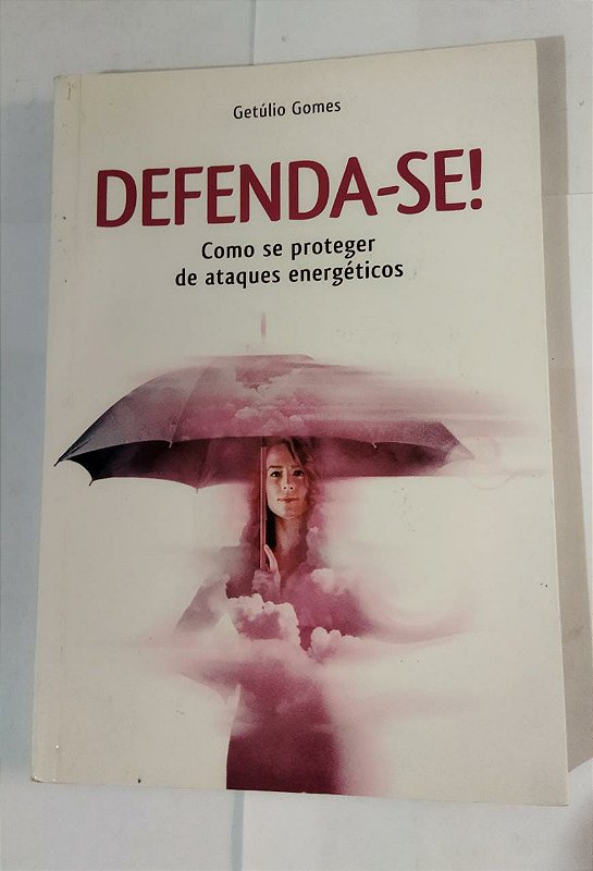 Defenda-Se - Getúlio Gomes - Seboterapia - Livros