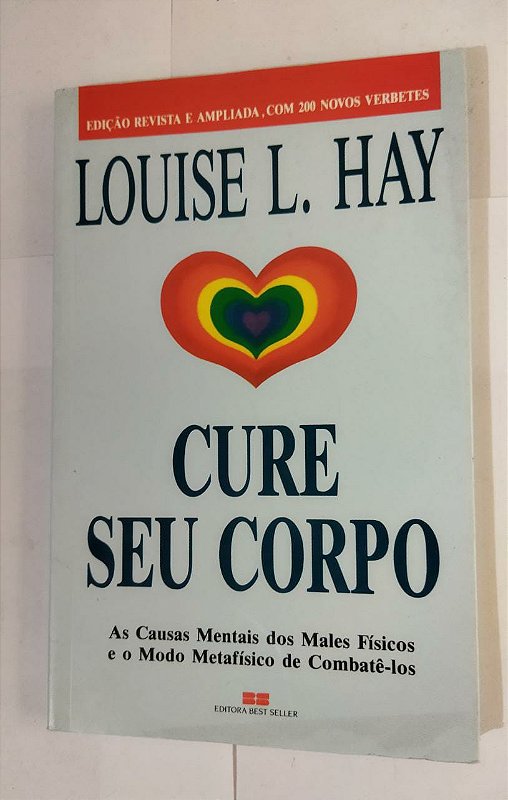 Cure Seu Corpo - Louise L. Hay - Seboterapia - Livros