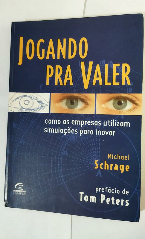 Jogando Pra Valer - Michael Schrage - Seboterapia - Livros