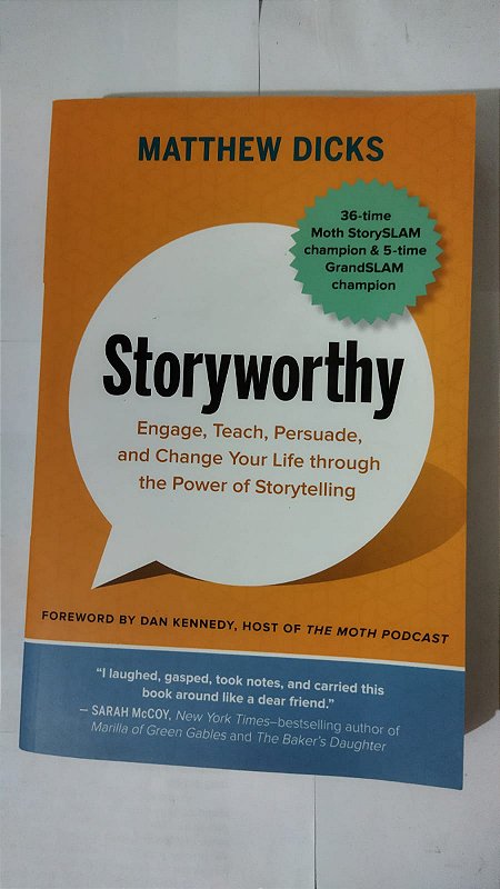 Storyworthy - Matthew Dicks ( Inglês ) - Seboterapia - Livros