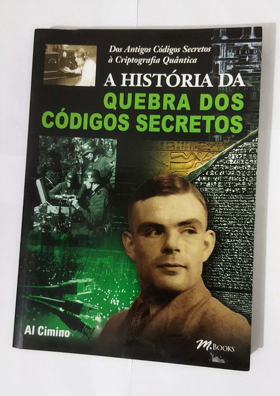 A História da Quebra dos Códigos Secretos - Al Cimino - Seboterapia ...