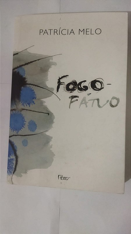 Fogo Fátuo - Patrícia Melo - Seboterapia - Livros