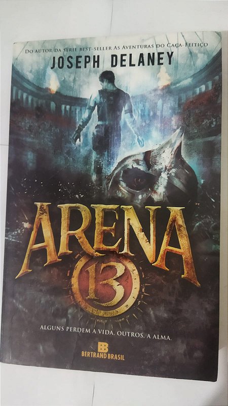 Arena 13 - Joseph Delaney - Seboterapia - Livros
