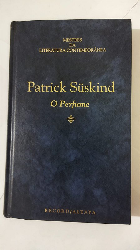 O Perfume - Patrick Süskind - Seboterapia - Livros