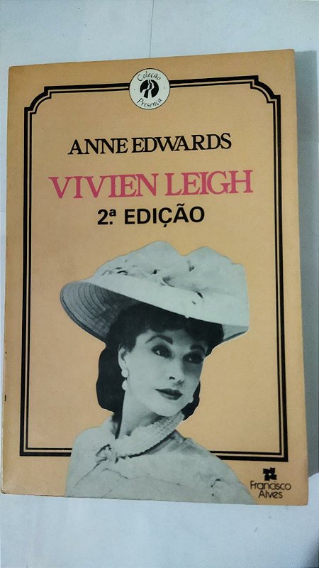 Anne Edwards - Vivien Leigh - Seboterapia - Livros