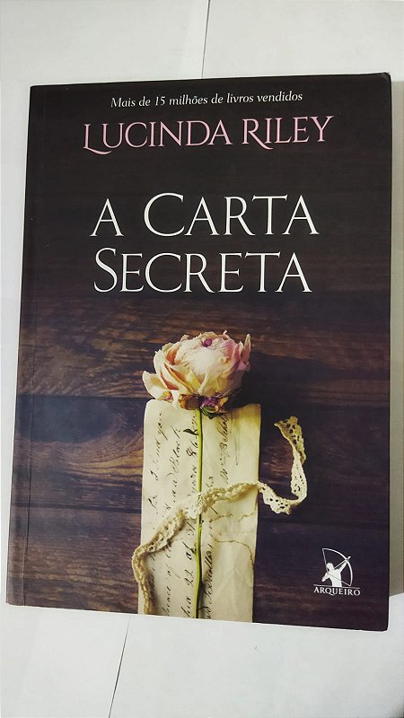 A Carta Secreta - Lucinda Riley - Seboterapia - Livros