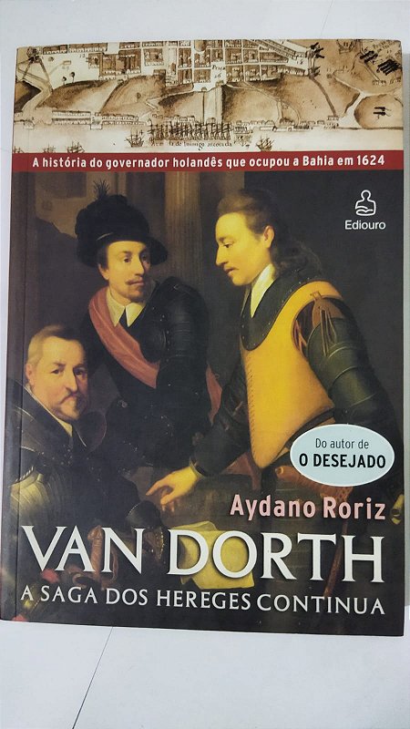 Van Dorth. A Saga dos Hereges Continua - Aydano Roriz - Seboterapia ...