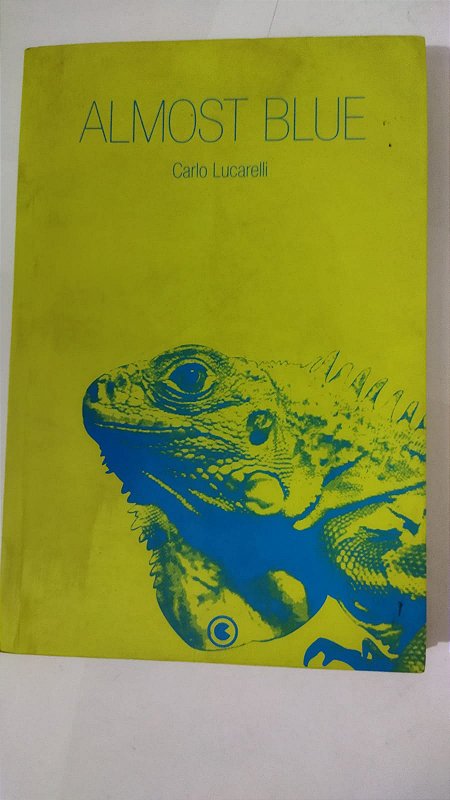 Almost Blue - Carlo Lucarelli - Seboterapia - Livros