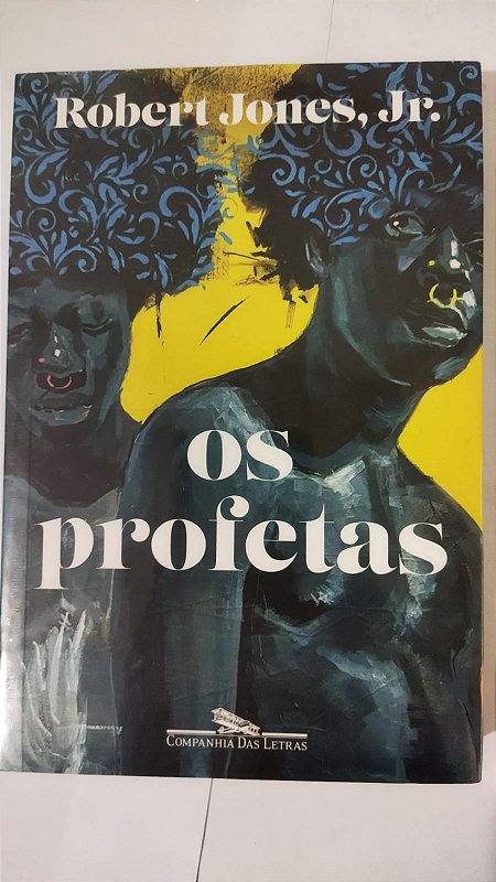 Os profetas - Robert Jones Jr. - Seboterapia - Livros