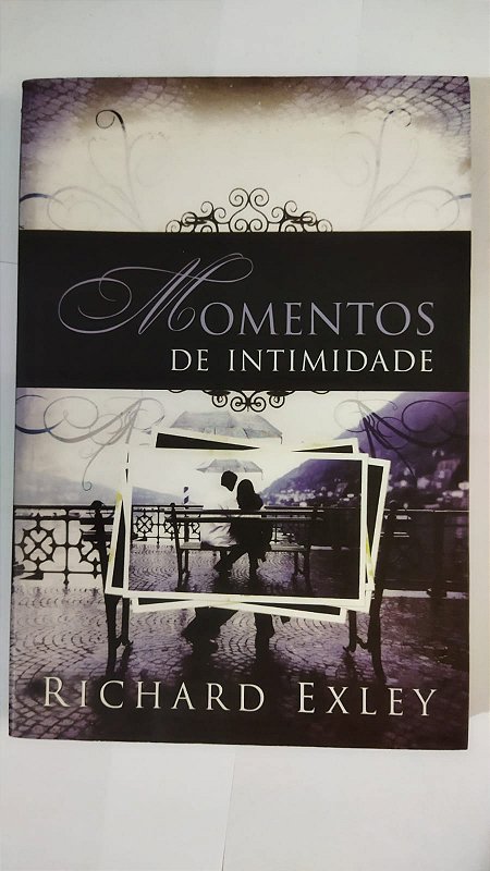 Momentos de intimidade - Richard Exley - Seboterapia - Livros
