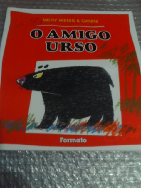 O Amigo Urso - Mery Weiss & Canini - Seboterapia - Livros