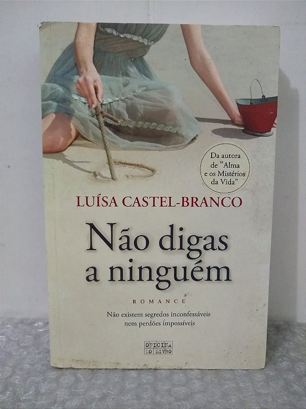 Não Digas a Ninguém - Luísa Castel-Branco - Seboterapia - Livros Não Digas a Ninguém - Luísa Castel-Branco - Seboterapia - Livros