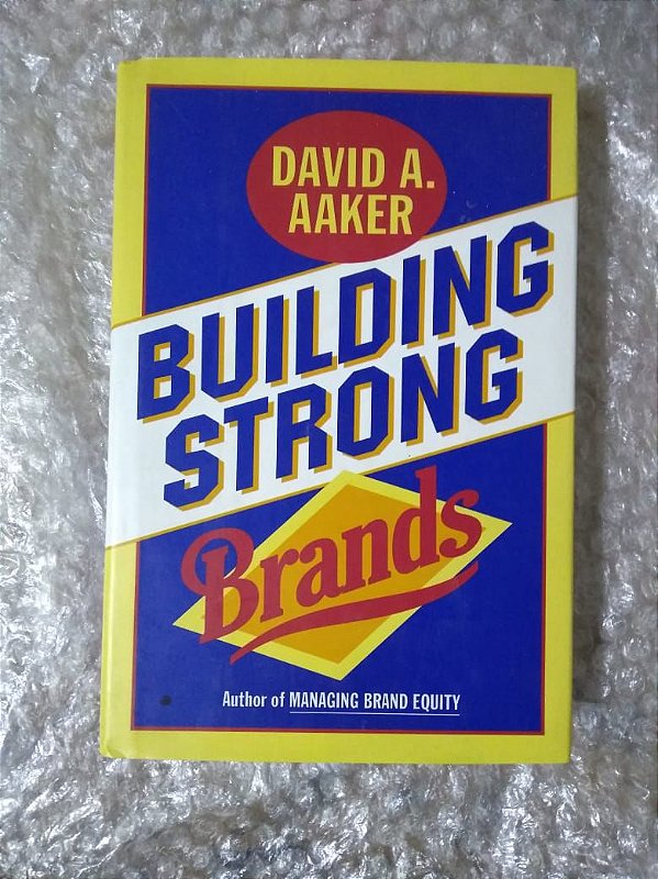 Building Strong Brands - David A. Aaker - Seboterapia - Livros