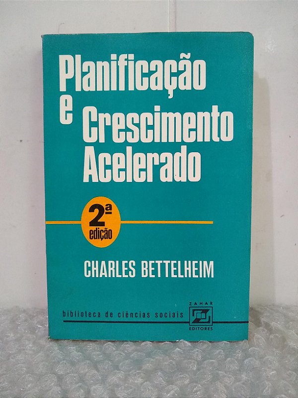 Planificação e Crescimento Acelerado - Charles Bettelheim - Seboterapia ...