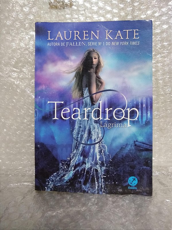 Teardrop - Lágrima - Lauren Kate - Seboterapia - Livros