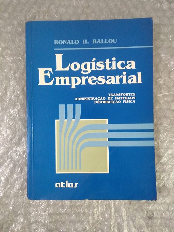 Logística Empresarial - Ronald H. Ballou - Seboterapia - Livros