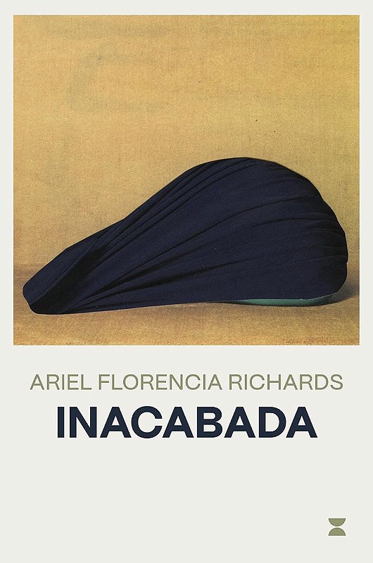 Inacabada - Ariel Florencia Richards - Seboterapia - Livros