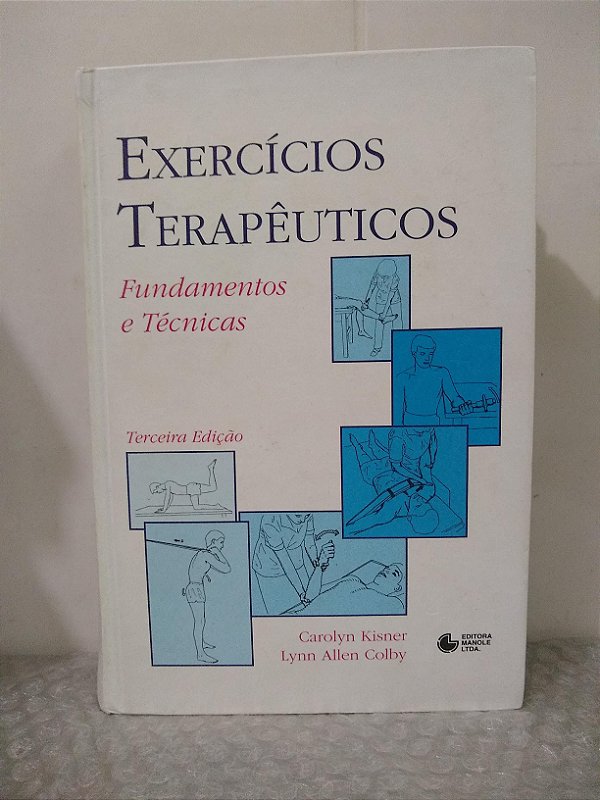 Exercícios Terapêuticos - Carolyn Kisner e Lynn Allen Colby ...