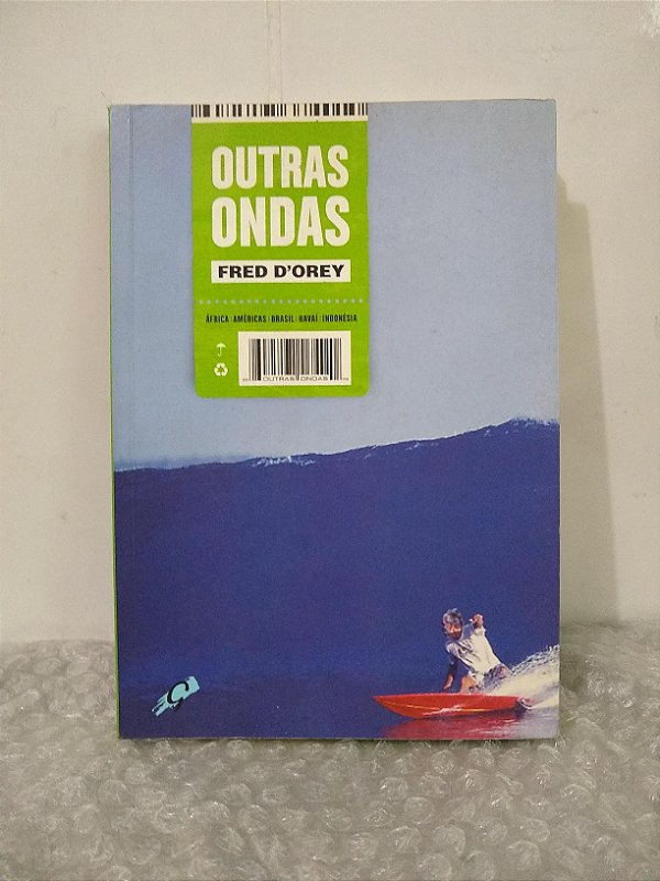 Outras Ondas - Fred D'orey - Seboterapia - Livros