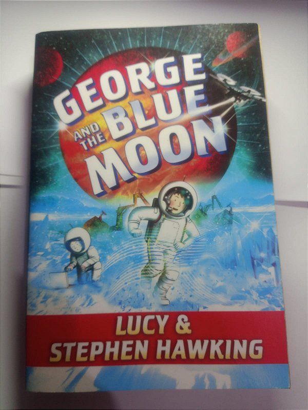 George and the blue moon - Lucy & Stephen Hawking - Seboterapia - Livros