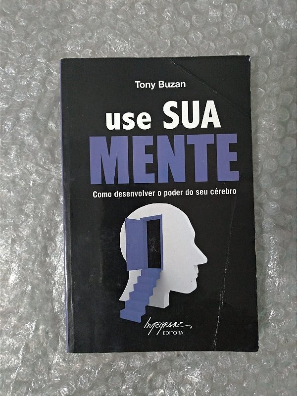 Use Sua Mente - Tony Buzan - Seboterapia - Livros