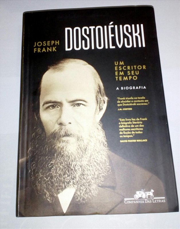 Dostoiévski - Um escritor em seu tempo - Joseph Frank - Seboterapia ...