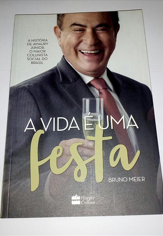 A vida é uma festa - Bruno Meier - Seboterapia - Livros