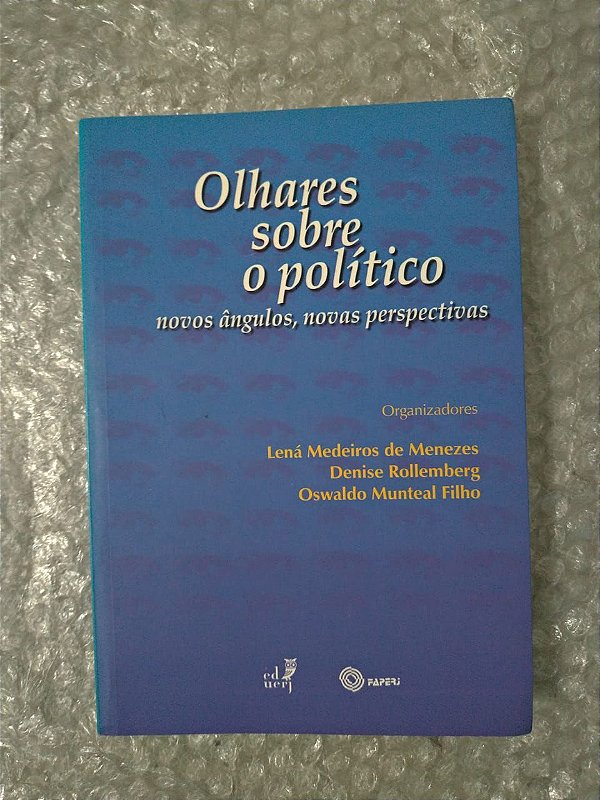 Olhares Sobre o Político Novos ângulos, Novas Perspectivas - Lená ...