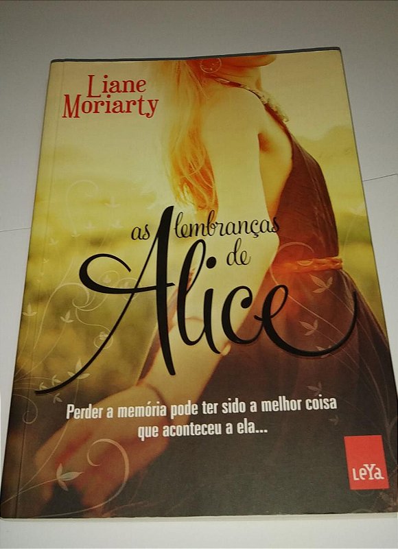 As lembranças de Alice - Liane Moriarty - Seboterapia - Livros