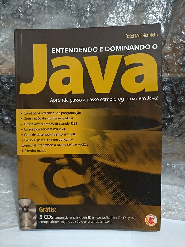 Entendendo e Dominando o Java - Oziel Moreira Neto - Seboterapia - Livros Entendendo e Dominando o Java - Oziel Moreira Neto - Seboterapia - Livros