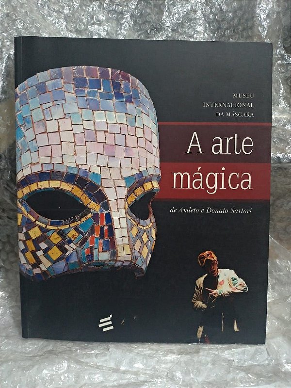 A Arte Mágica De Amleto E Donato Sartori Seboterapia Livros